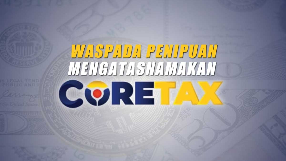 Hati-Hati! Modus Penipuan Mengatasnamakan Coretax dan Pegawai, DJP Ungkap Cara Kerjanya